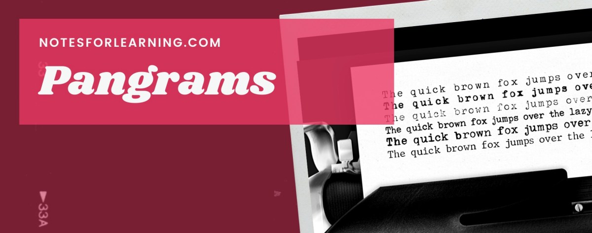 Pangrams – Notes For Learning