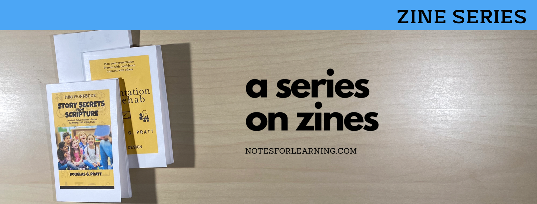 A Series on Zines – Notes For Learning