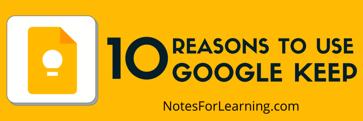 10 Reasons to Use Google Keep – Notes For Learning