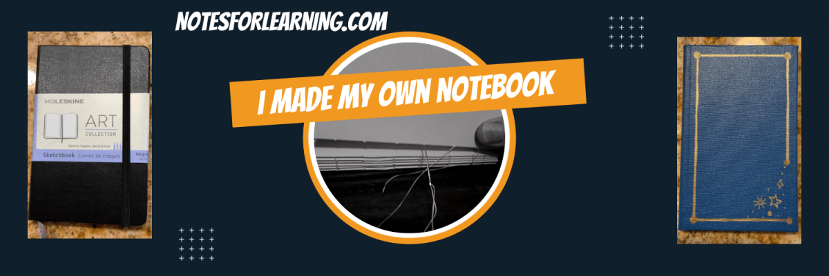 I Made My Own NoteBook (Part 1) – Notes For Learning