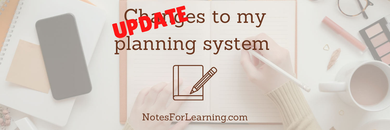 Update on my planning system – Notes For Learning
