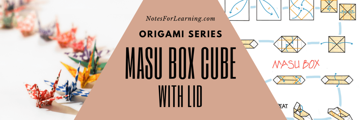 Masu Box Cube with Lid – Notes For Learning