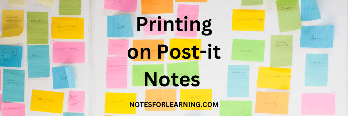 Printing on Post-it Notes – Notes For Learning